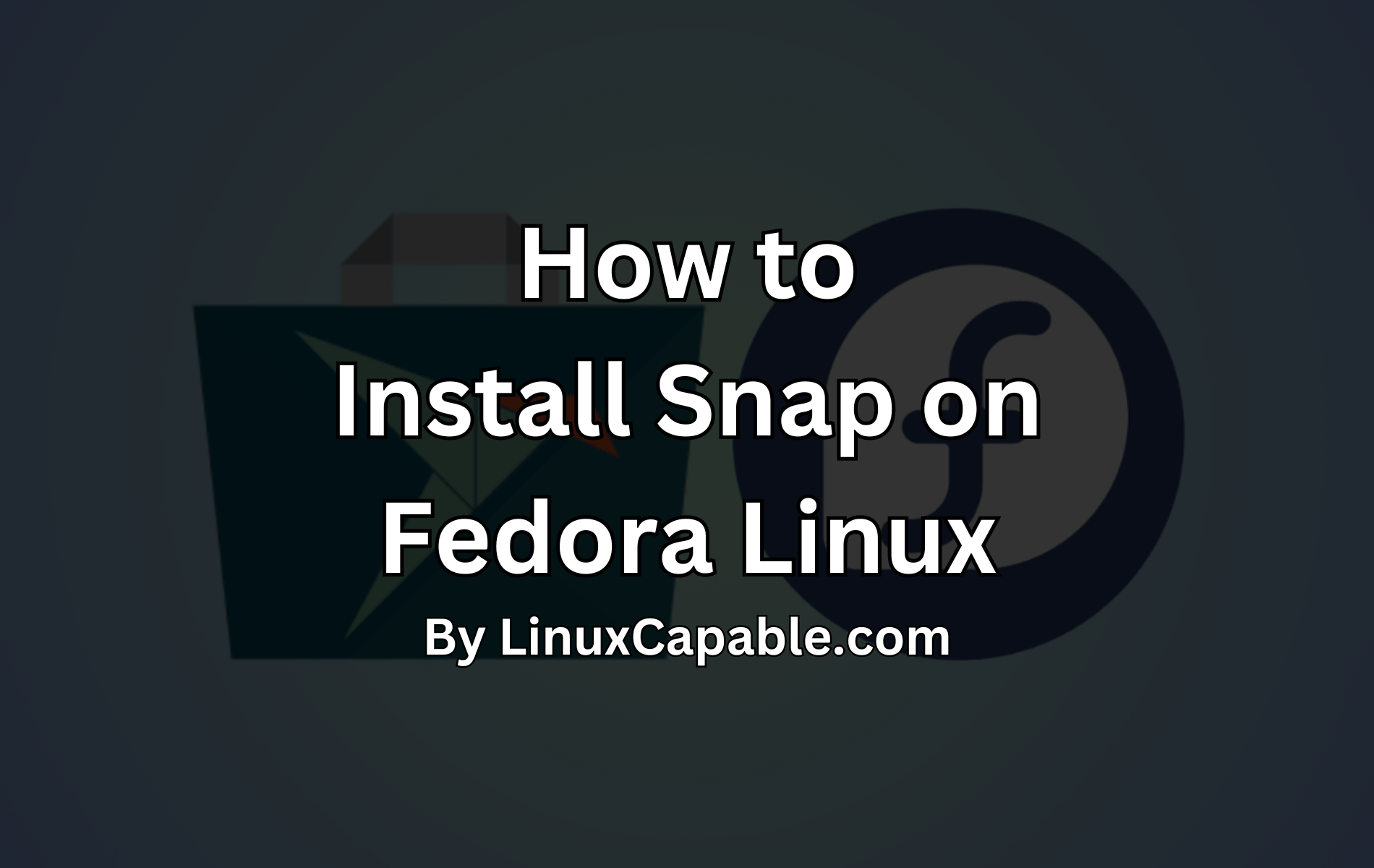 如何在 Fedora Linux 上安装 Snap 如何在 Fedora Linux 上安装 Snap
